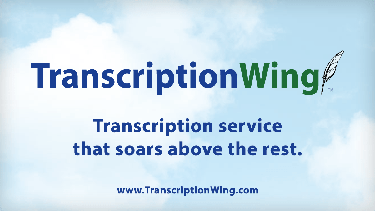 General Transcription Services and Audio Transcriptions | TranscriptionWing